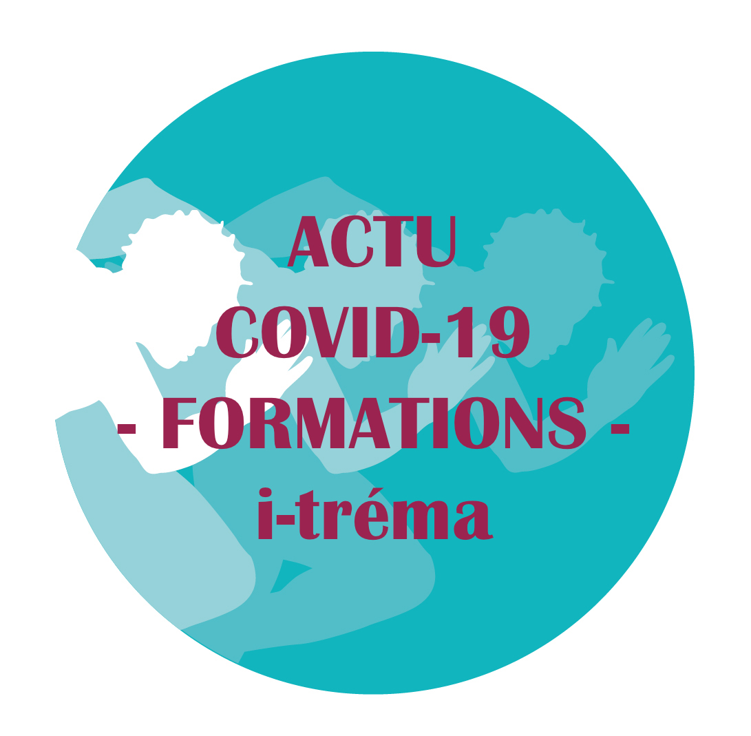 Actualité Coronavirus / formations i-tréma - I Tréma Formation ...